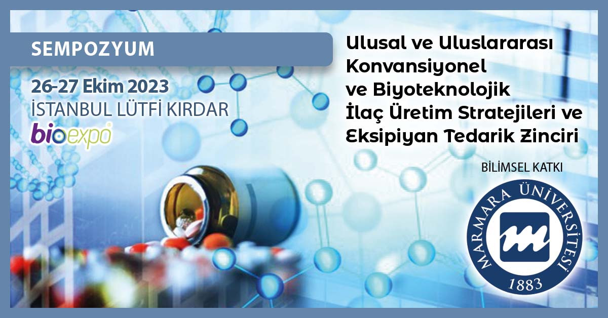 İlaç Üretim Stratejileri ve Nanoteknoloji Sempozyumları 2023- Bioexpo ...